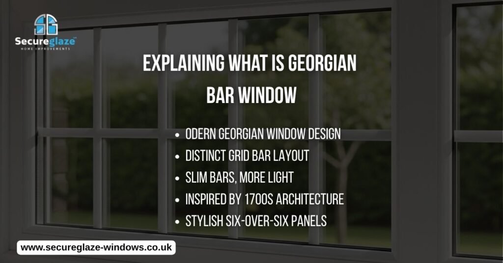 What Are Georgian Bar Windows? A Complete Homeowner’s Guide